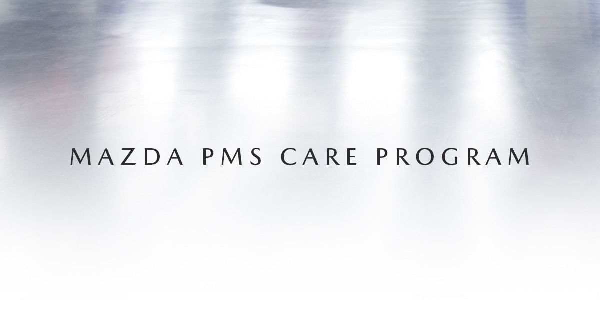 Uncomplicated Car Maintenance: Mazda PMS Care Program